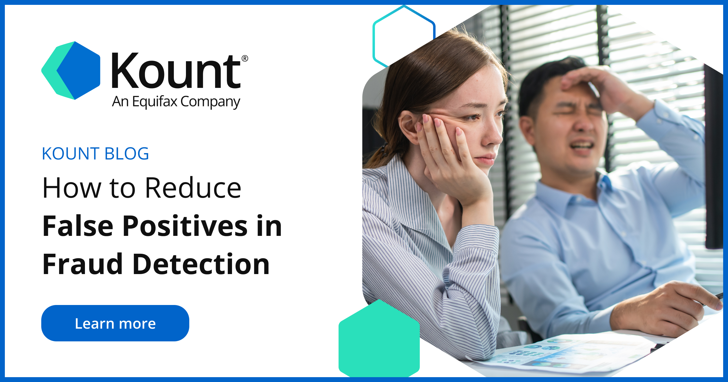 How to Reduce False Positives in Fraud Detection | Kount